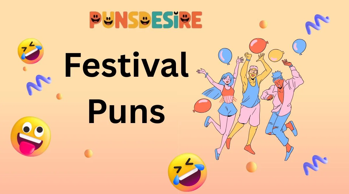 🎉 331+ Festival Puns That’ll Make Every Celebration Pun-believable 🎶