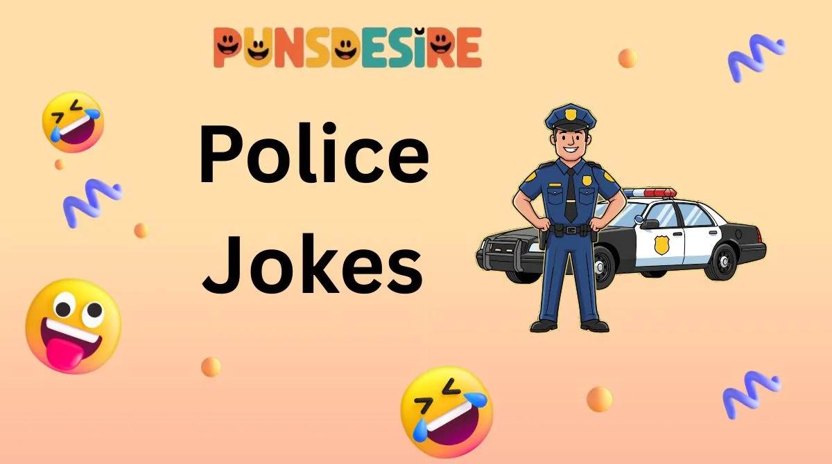 🚨 409+ Police Jokes That’ll Make You Laugh So Hard You’ll Need Backup 😂🚓